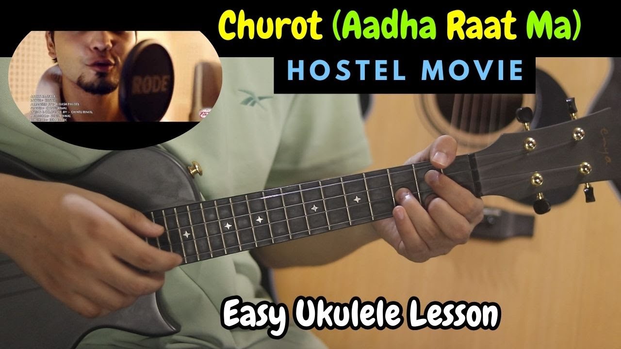 CHUROT (ADHA RAAT MA) - CHINTU | Ukulele Lesson - YouTube