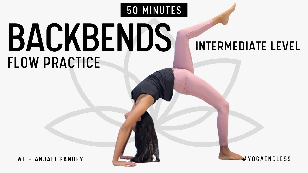 Level Up Backbend Journey: Intense 50-Minute Backbend Flow & Asana ...