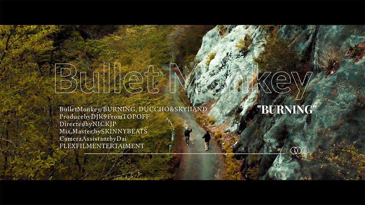 Bullet Monkey / BURNING（Prod.DJ K9） - YouTube