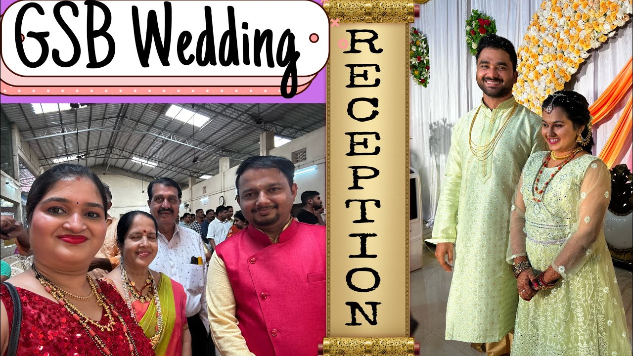 GSB KONKANI WEDDING Reception of Brother| Jayanth and Varsha ...