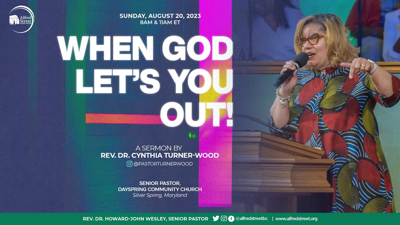 "When God Let's You Out" | Rev. Dr. Cynthia Turner Wood | August 20 ...