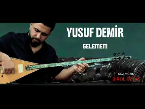 Yusuf Demir - Gelemem