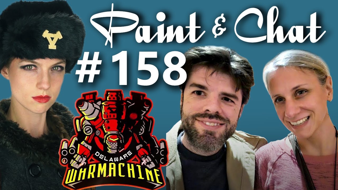 Paint & Chat: Episode #158 Warmachine talk with Tried and True - YouTube