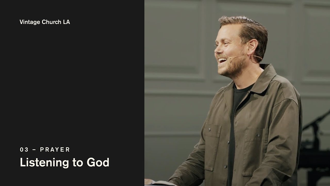 Prayer: Listening to God - Vintage Church LA - YouTube