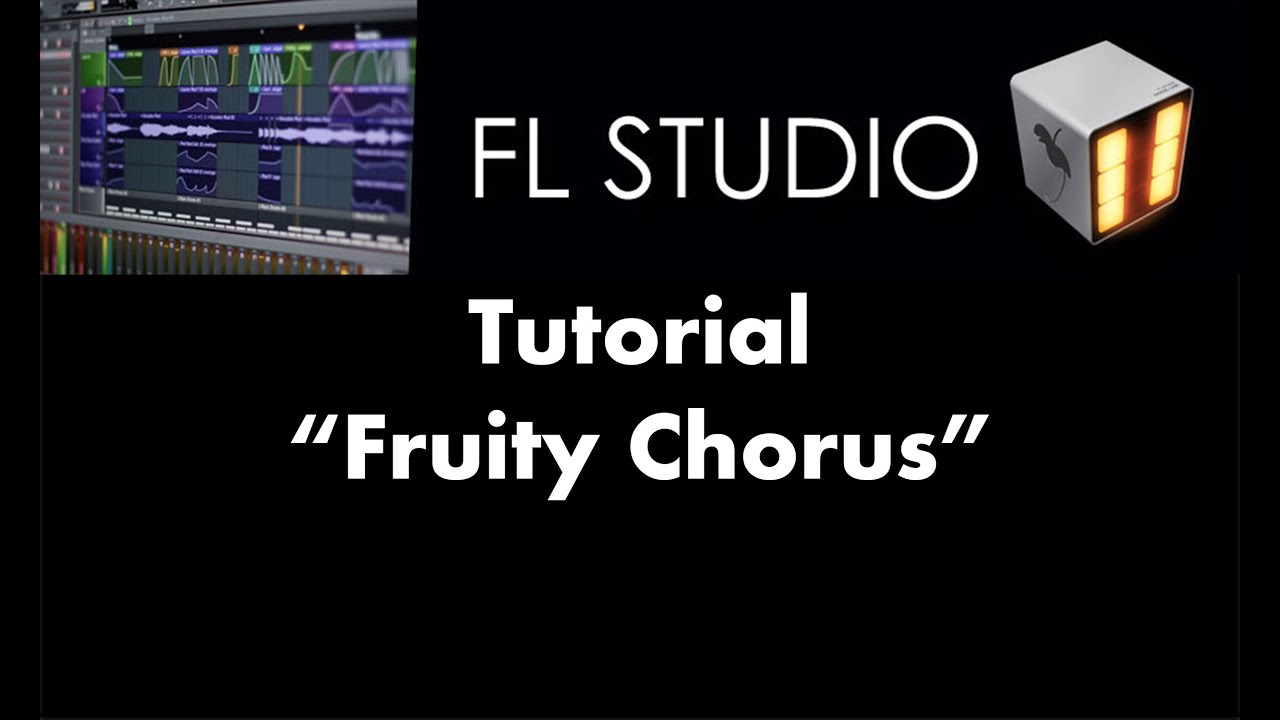 Fruity Chorus - Tutorial - FL Studio 11 - YouTube