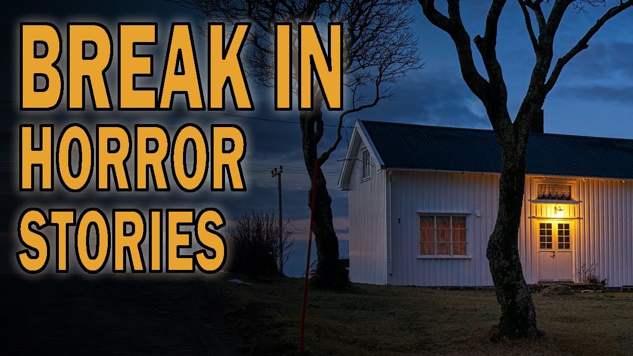 3 True Disturbing Break In Horror Stories - YouTube