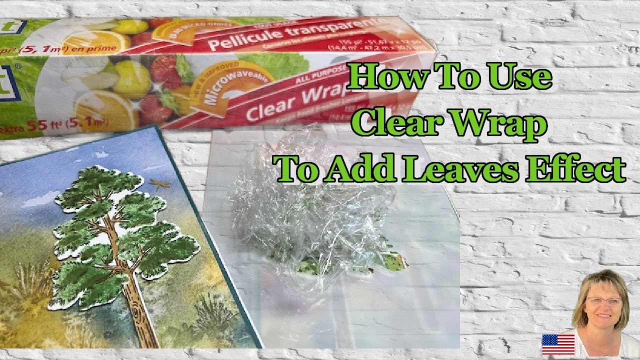 How To Use Clear Wrap To Add Leaves Effect - YouTube