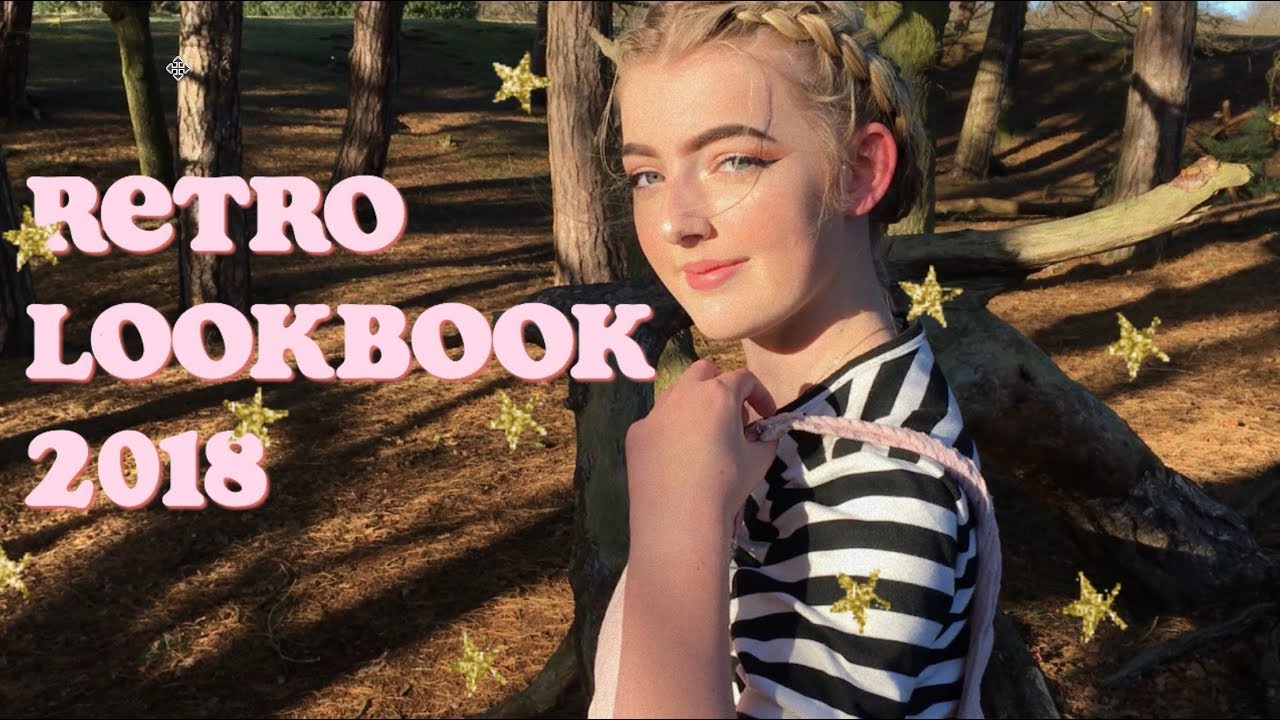 🌟Retro Lookbook 2018🌟 - YouTube