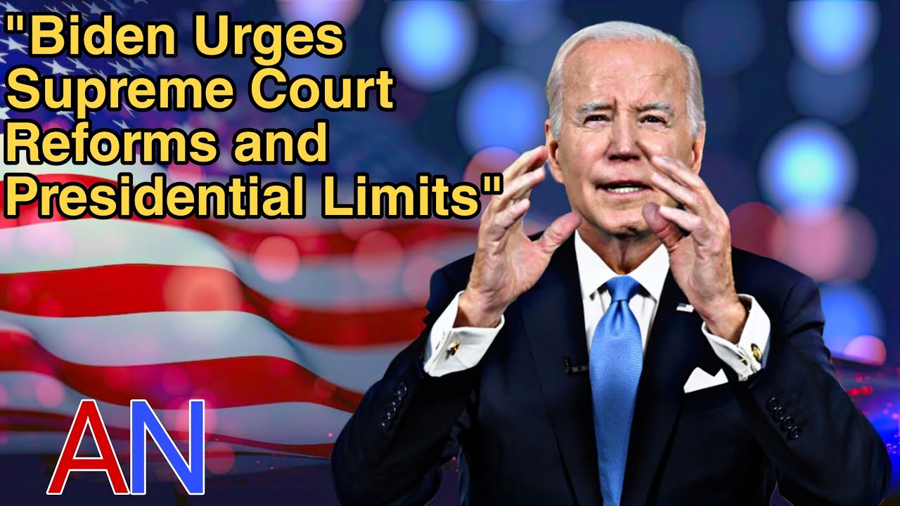 "Biden Urges Supreme Court Reforms and Presidential Limits at LBJ ...