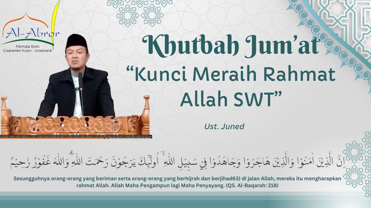 Kunci Meraih Rahmat Allah | Khutbah Jum'at | Ust. Juned - YouTube
