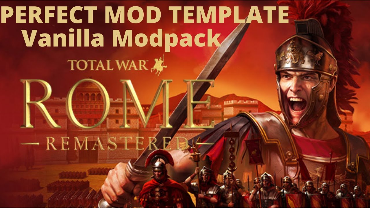 Vanilla Modpack for Total War Rome Remastered - PERFECT MOD TEMPLATE ...