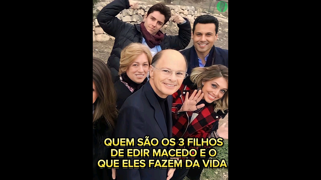 Quem São os 3 Filhos de Edir Macedo e o que eles fazem da Vida ...