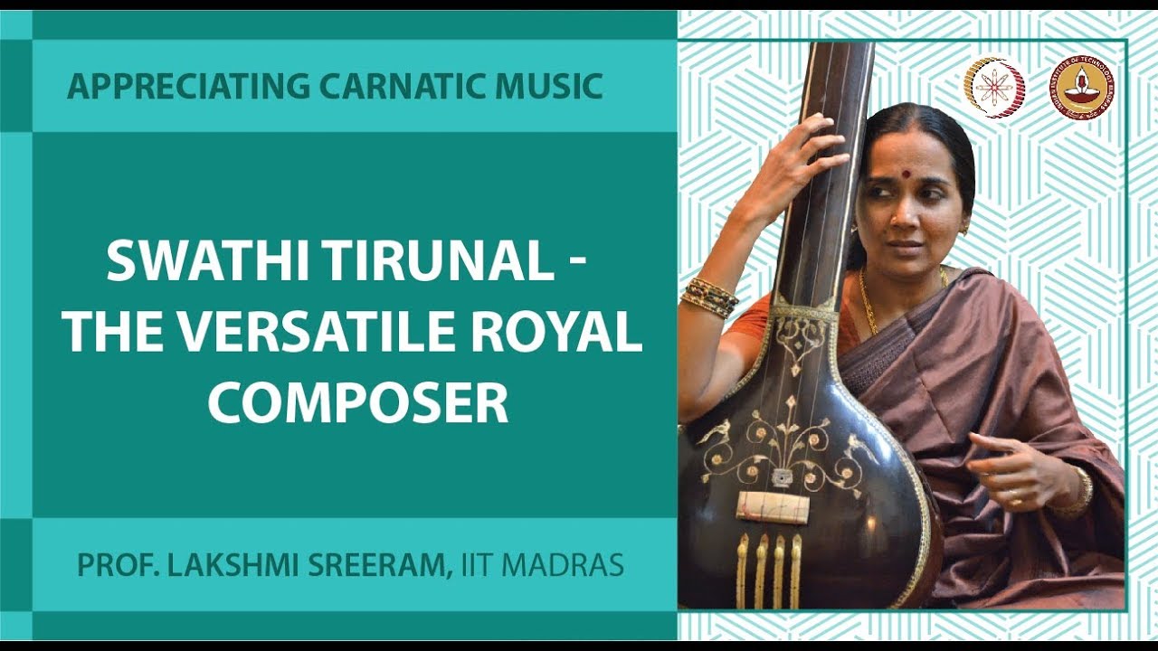 Swathi Tirunal - the Versatile Royal Composer - YouTube