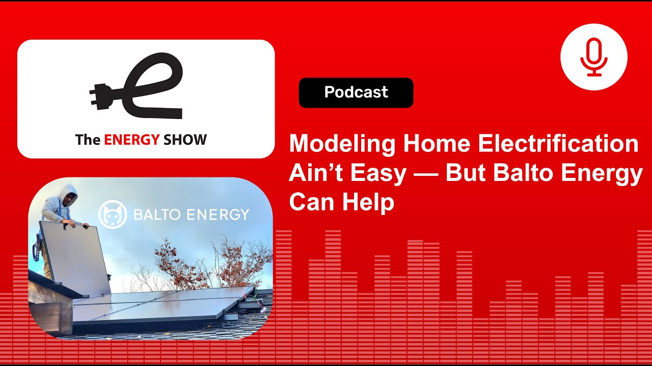 Modeling Home Electrification Ain’t Easy — But Balto Energy Can Help - YouTube