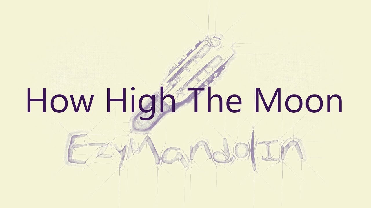 How High The Moon mandolin tab - YouTube