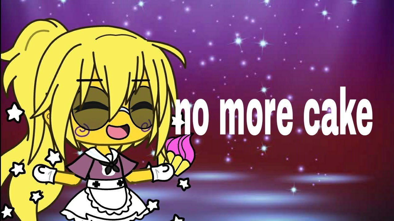 No more cake fnaf |glmv| - YouTube