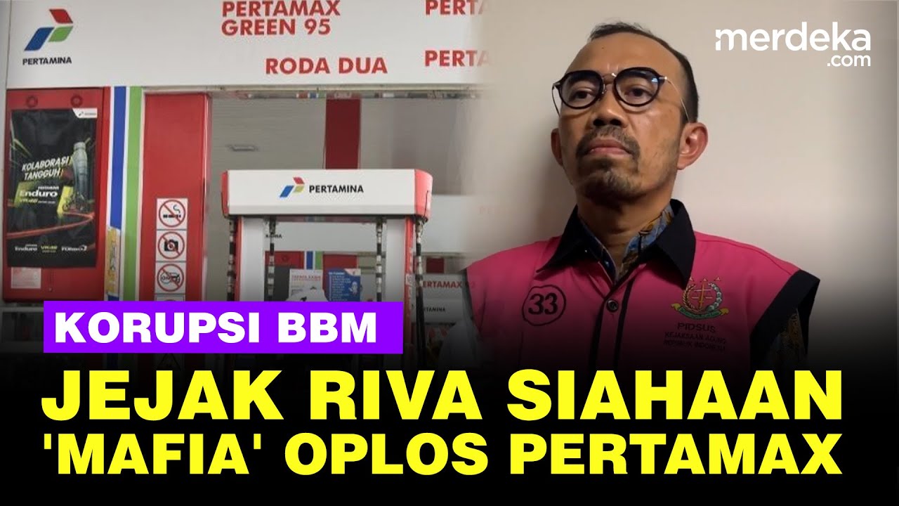 Profil Riva Siahaan, Bos Pertamina Patra Niaga 'Mafia' Korupsi BBM ...