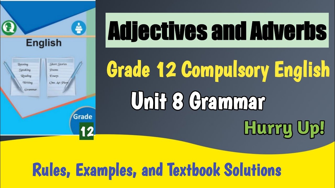 Adjectives and Adverbs/Grade 12 English Grammar/Unit 8 - YouTube