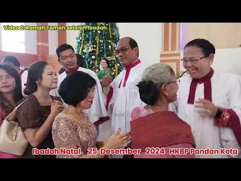 RAMAH TAMAH SETELAH IBADAH NATAL 25 DESEMBER 2024 di HKBP PANDAN KOTA ‼️ - YouTube
