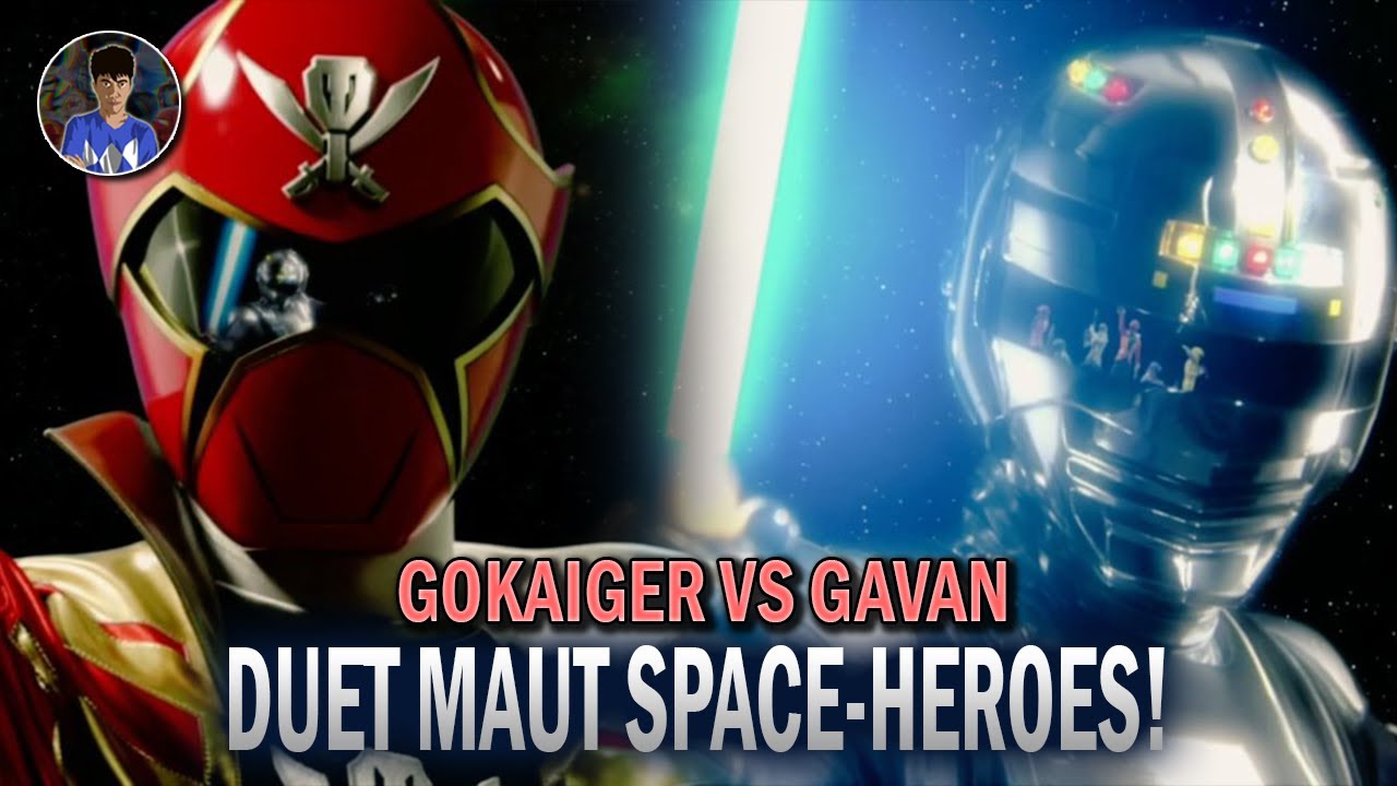 BAHAS GOKAIGER VS GAVAN, PERTEMUAN SPACE HEROES! - Gokaiger Review ...