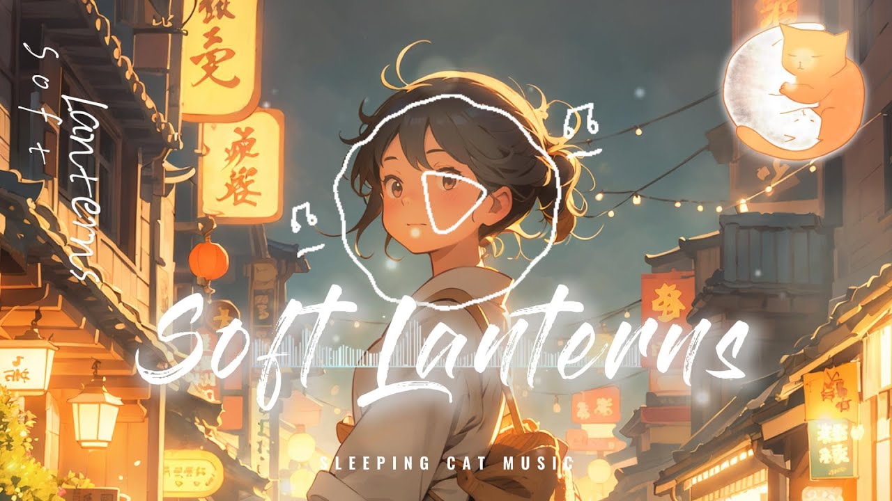 Soft Lanterns『 Dangling lanterns trees aglow, Secret paths where rivers ...