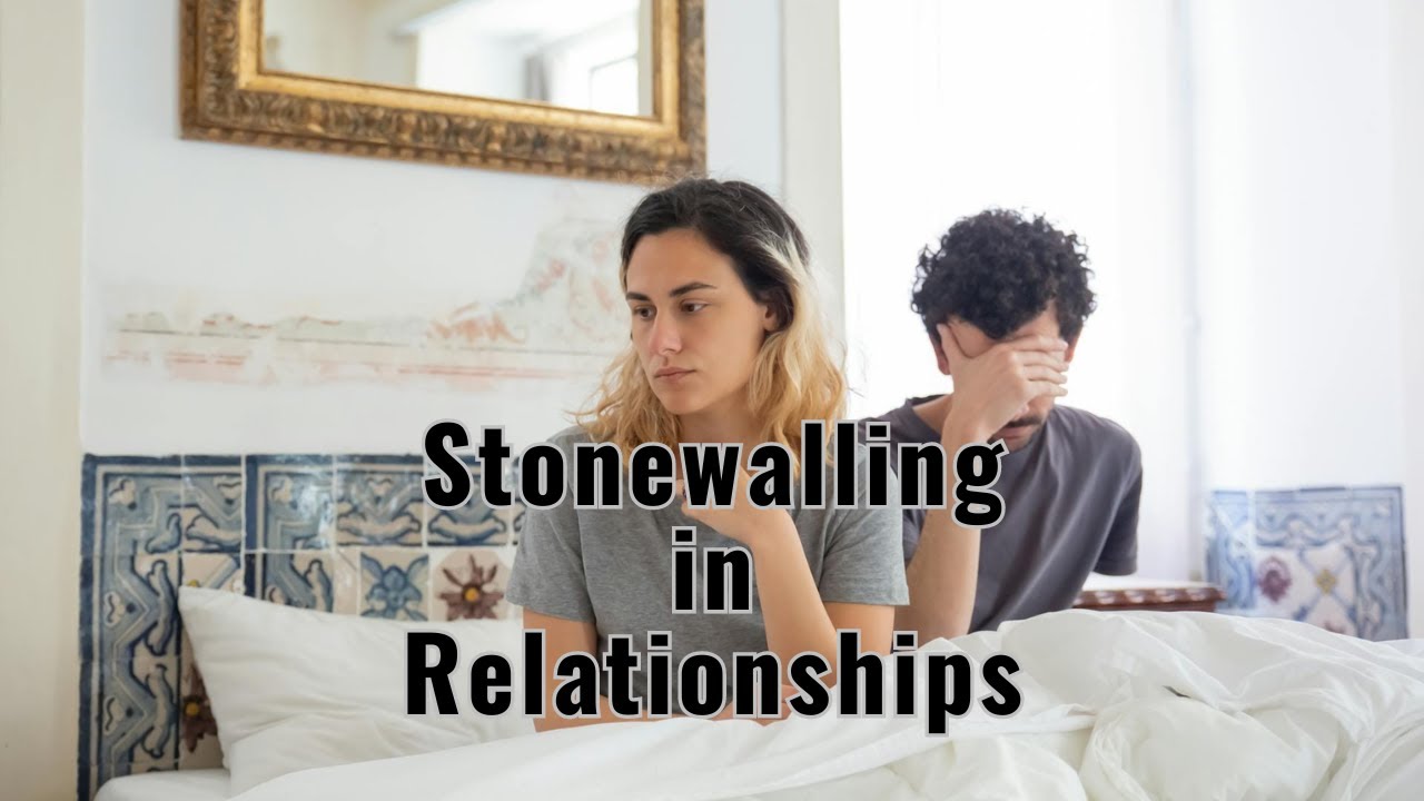 Stonewalling in Relationships: Recognize & Overcome 💔 - YouTube