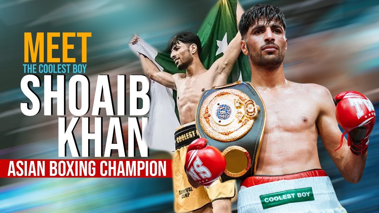 Meet the Asian Boxing Champion Shoaib Khan AKA The Coolest Boy ...