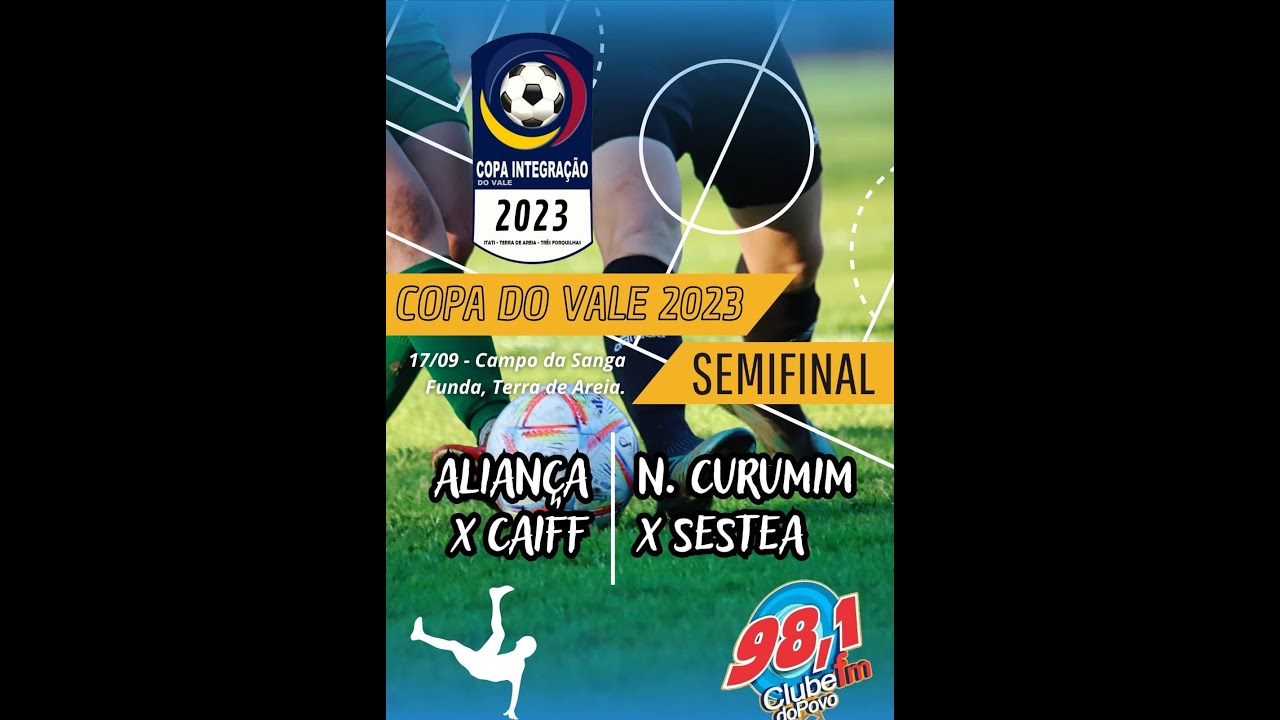 Aliança X Caiff | N. Curumim X Sestea | SEMIFINAL Copa do Vale 2023 ...