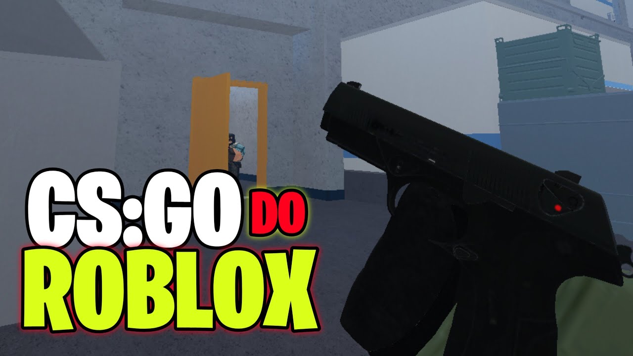 JOGANDO o COUNTER STRIKE do ROBLOX :) - YouTube