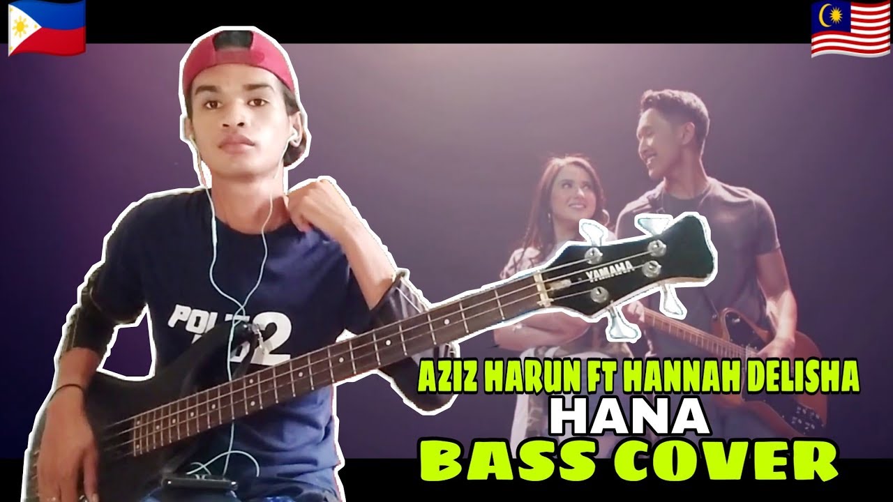 Aziz harun ft Hannah delisha - Hana | Bass cover - YouTube