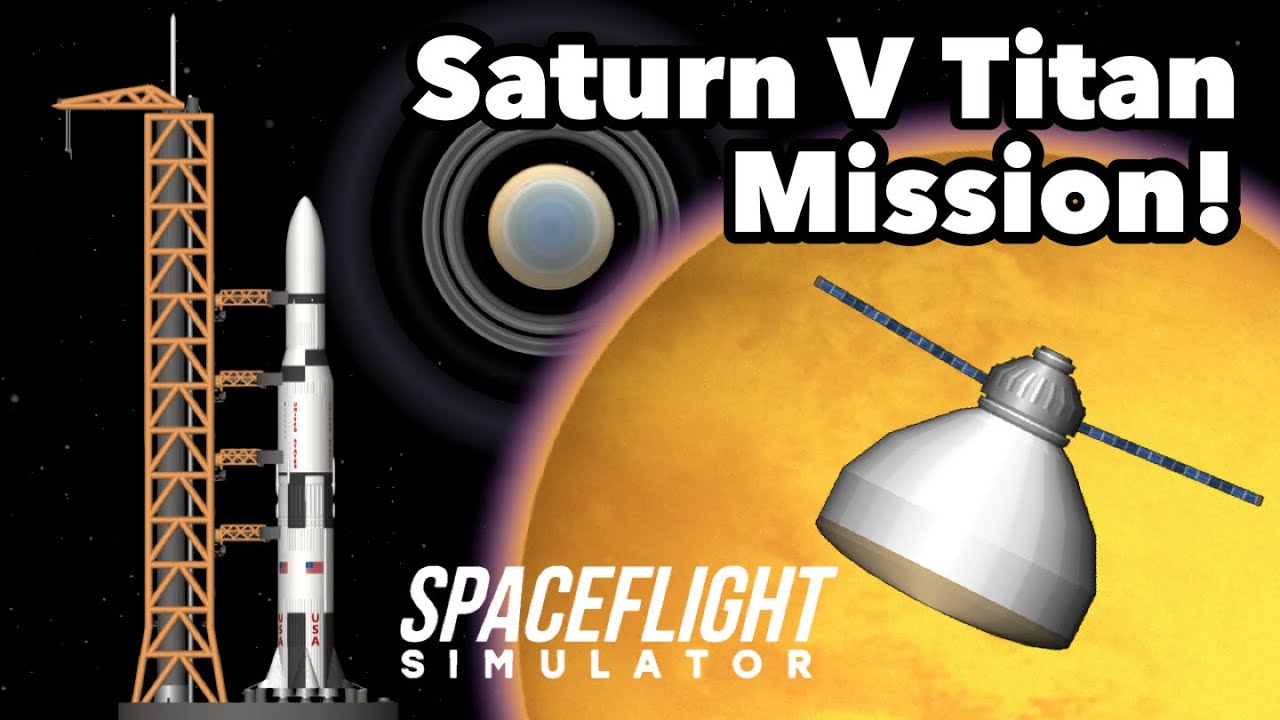 I sent a Saturn V to Saturn's moon Titan! | SFS 1.5.9 - YouTube