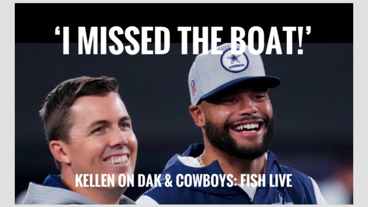 #DallasCowboys Fish Report LIVE! KELLEN & DAK - ‘I MISSED THE BOAT ...
