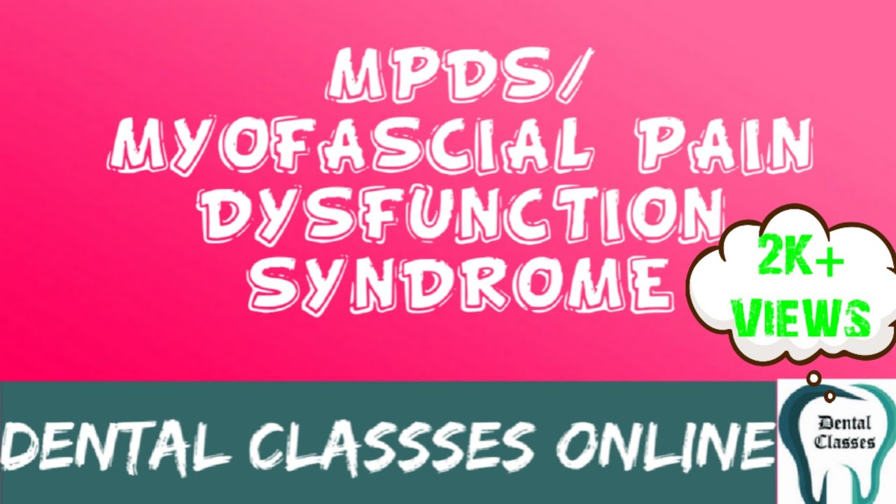 Myofascial Pain Dysfunction Syndrome/ MPDS # OralMedicineandRadiology # ...