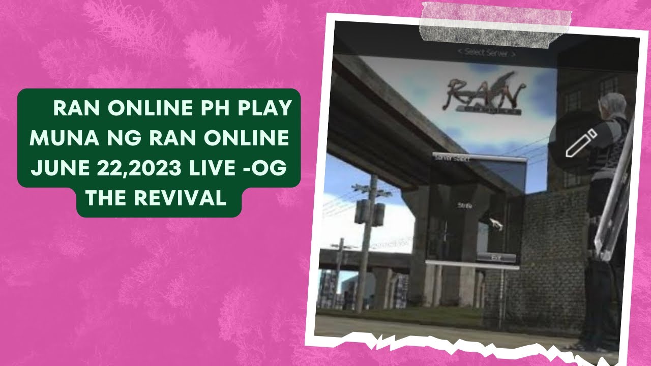 RAN Online PH PLAY MUNA NG RAN ONLINE JUNE 22,2023 LIVE -Og the Revival ...