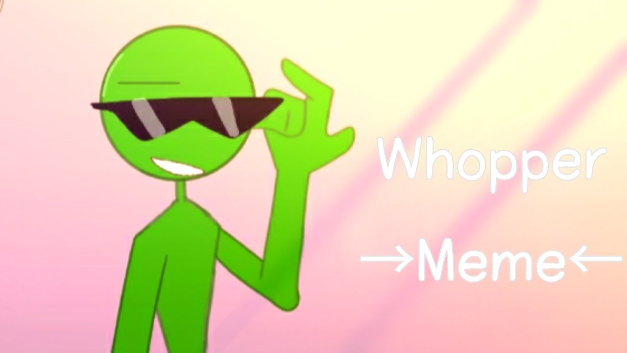 🍔Whopper 🍔 [Animation Meme] Stick figure | Ft. Green, blue - YouTube