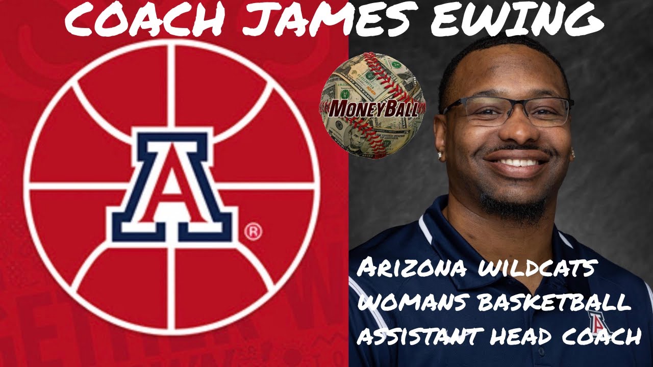 COACH JAMES EWING-ARIZONA WILDCATS WOMANS B-BALL - YouTube