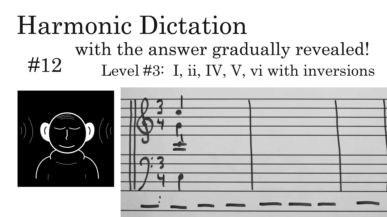 Harmonic Dictation #12 - I, ii, IV, V, and vi with inversions ...