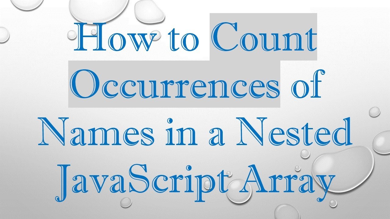 How To Count Occurrences Of Names In A Nested Javascript Array Youtube 9110