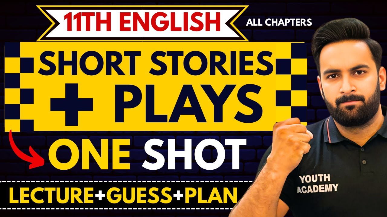 CLass 11 : Short Stories + All Plays in One Shot : Guess + Plan ...