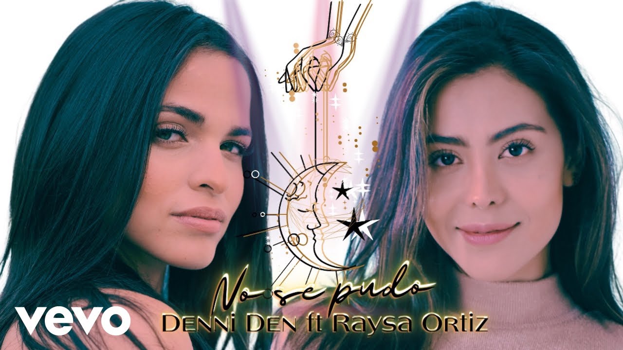 Denni Den & Raysa Ortiz - No Se Pudo (Official Lyric Video) - YouTube Music