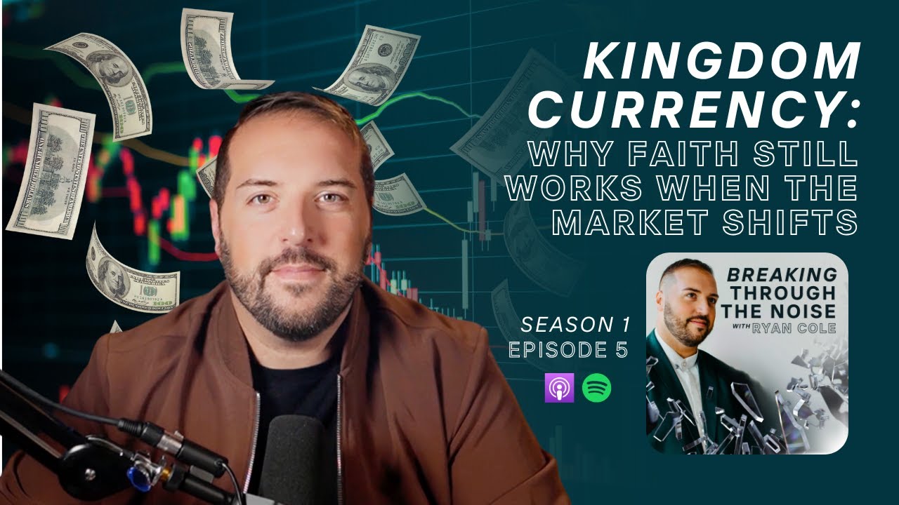 Kingdom Currency: Why Faith Still Works When The Market Shifts ...