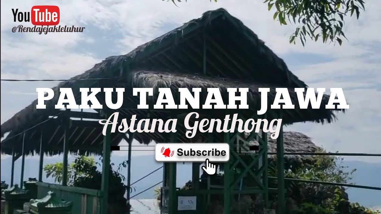 SALAH SATU PAKU TANAH JAWA BERADA DI ASTANA GENTHONG PACITAN - YouTube