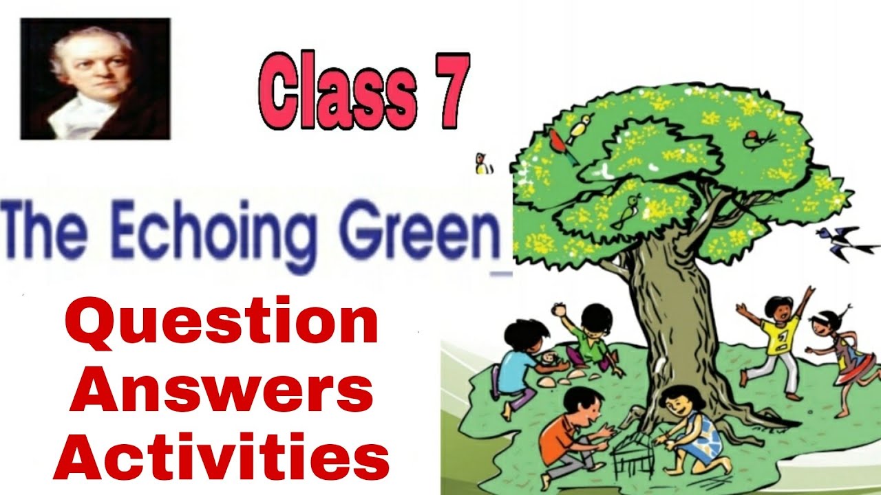 Class 7 The Echoing Green Question Answers And Activities YouTube class-7-the-echoing-green-question-answers-and-activities-youtube