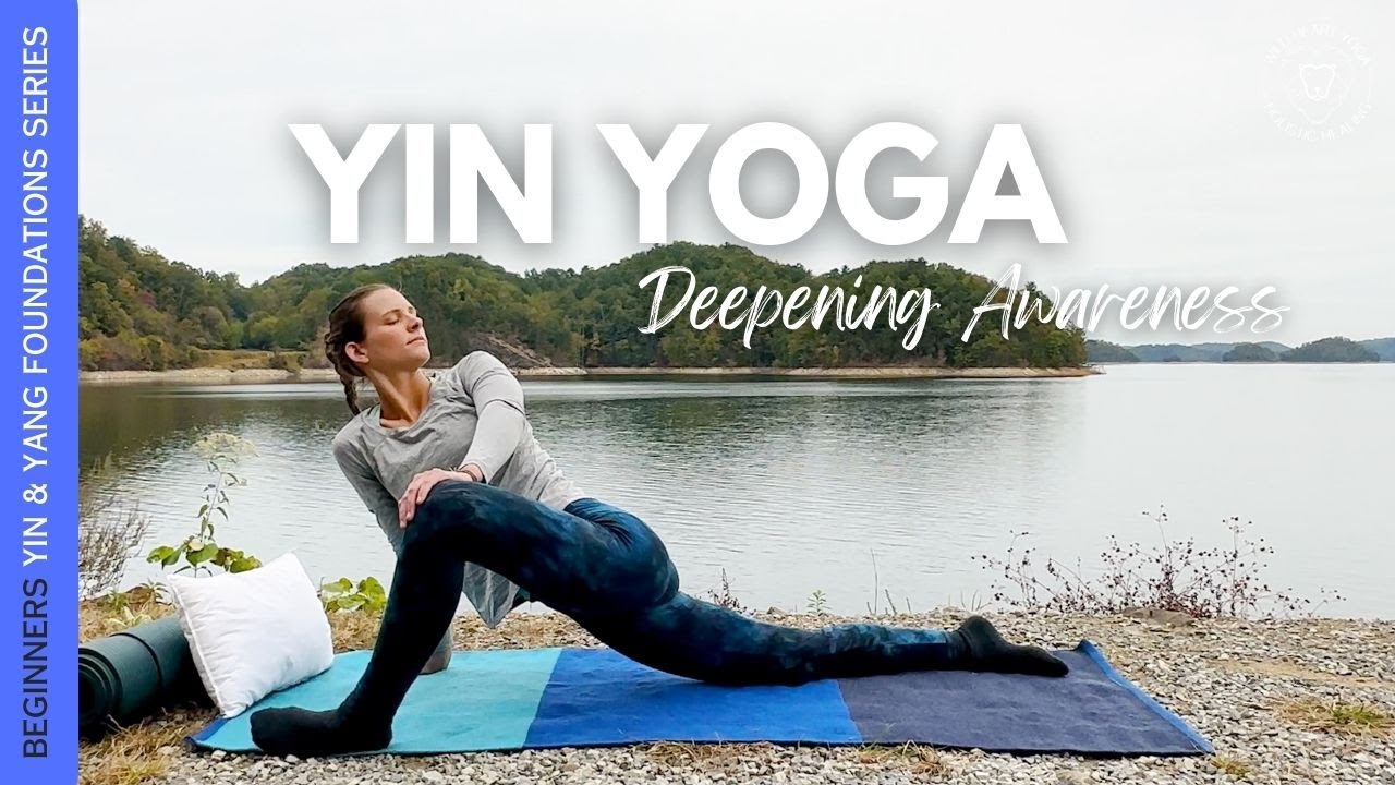 Yin Yoga to Deepen Awareness l Yoga for Beginners Pt. 3 (with music ...