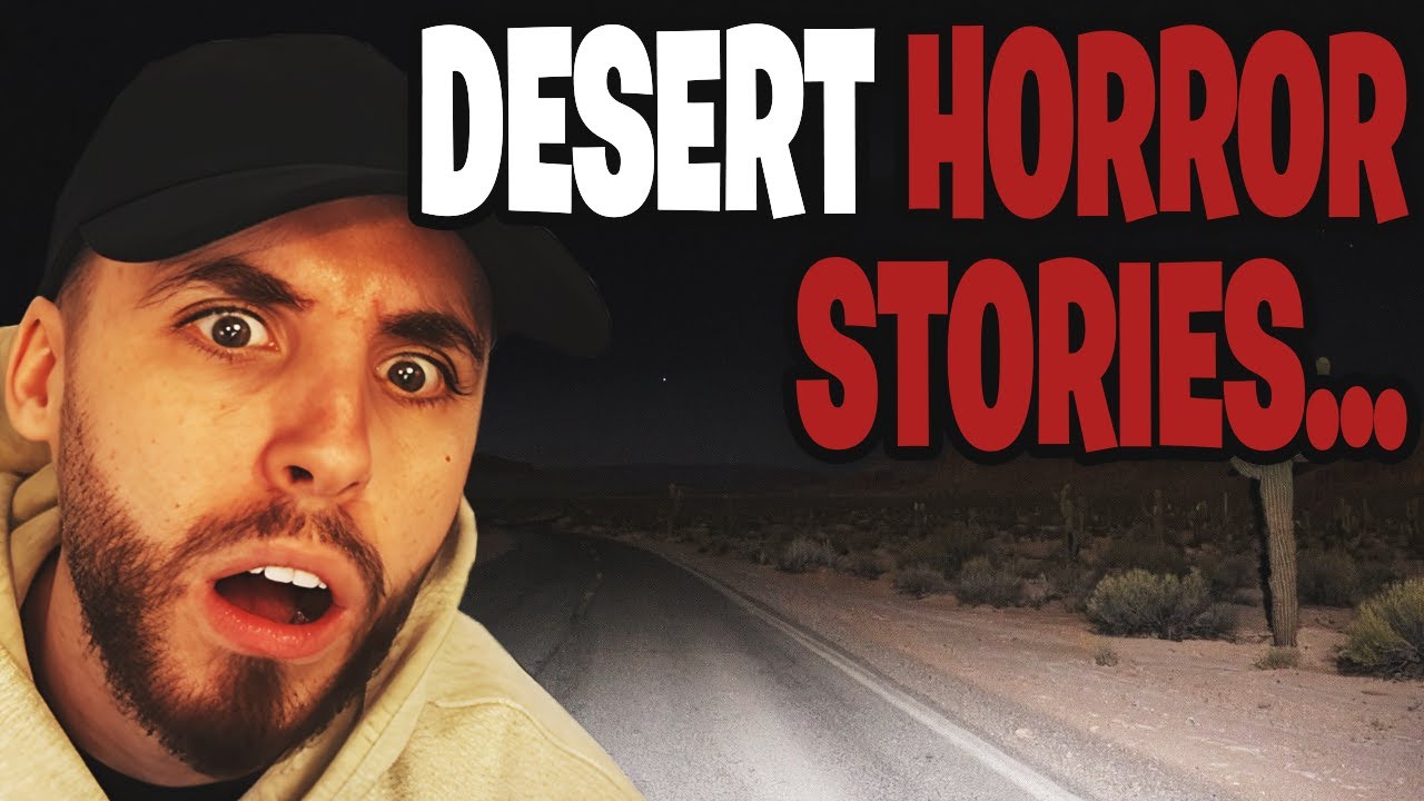 Very Scary TRUE Desert Horror Stories To Creep You Out - YouTube