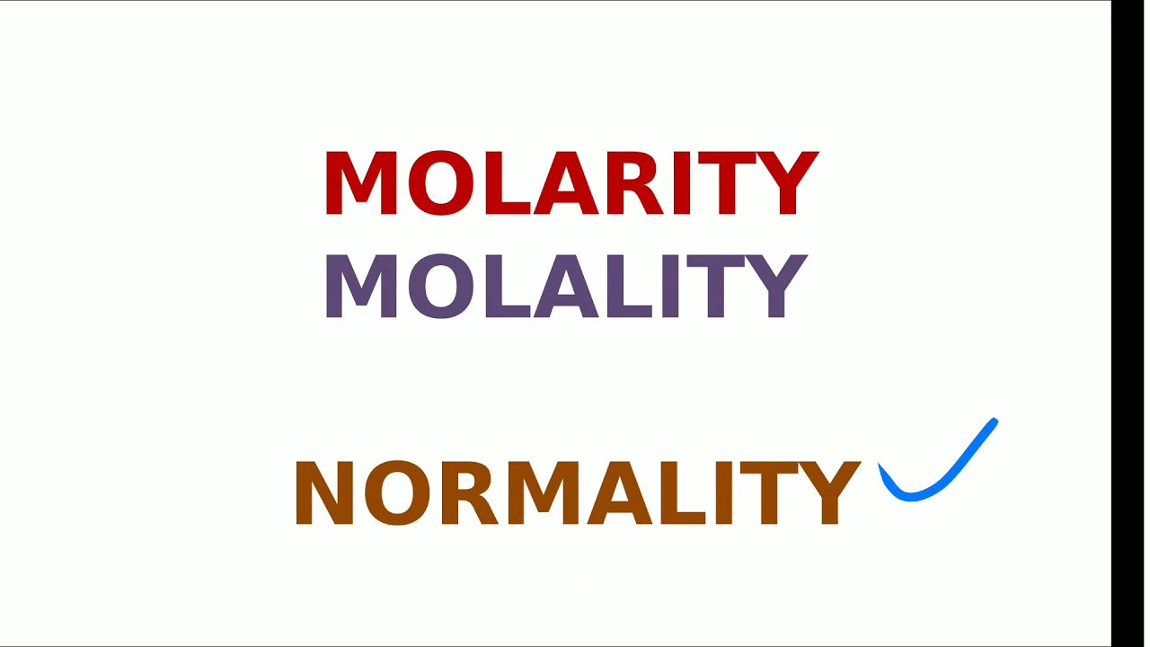 Molarity Molality And Normality YouTube molarity-molality-and-normality-youtube