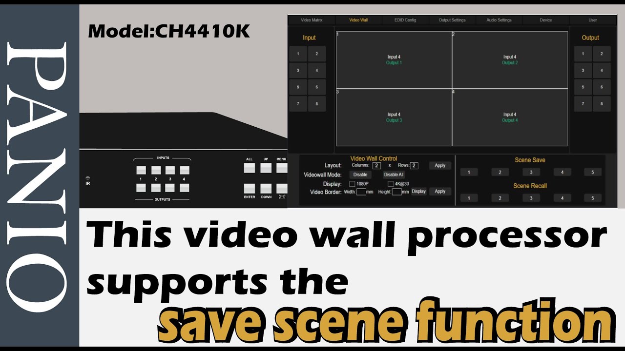 This video wall processor supports the save scene function：PANIO ...