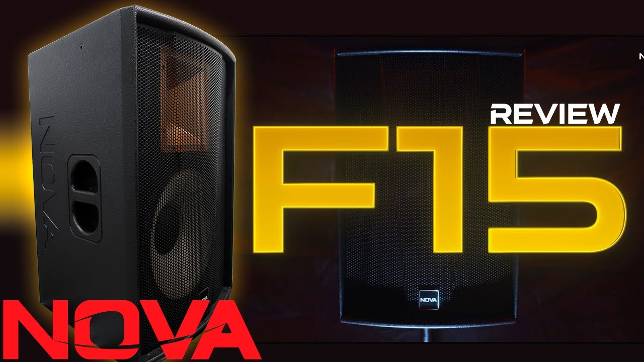 NOVA│REVIEW DEL BAFLE NOVA F15. UN BAFLE DE GRAN POTENCIA CON PRESENCIA - YouTube