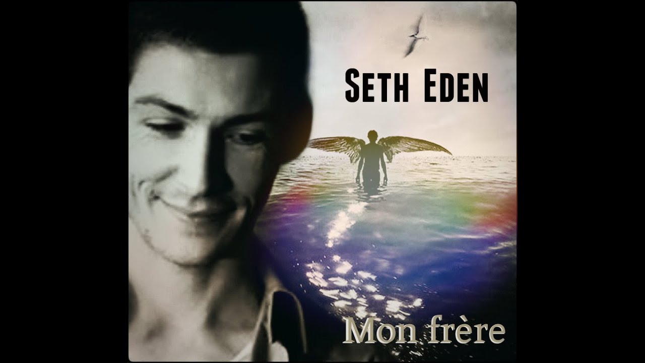 Seth Eden " Mon frère " - YouTube