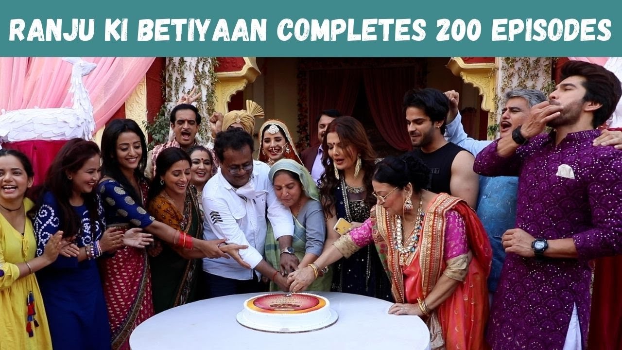 Ranju Ki Betiyaan cast celebrates completion of 200 episodes - YouTube